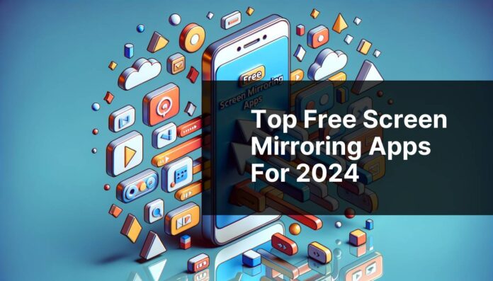 10 Best Free Screen Mirroring Apps 2025 | Top Easy & Reliable Solutions